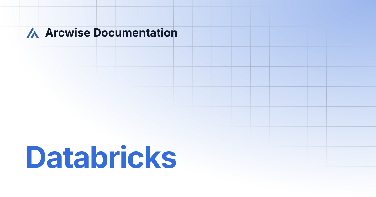Databricks | Arcwise Documentation