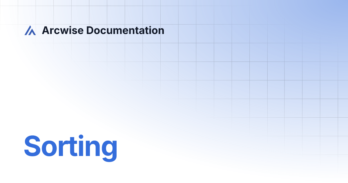 Sorting | Arcwise Documentation