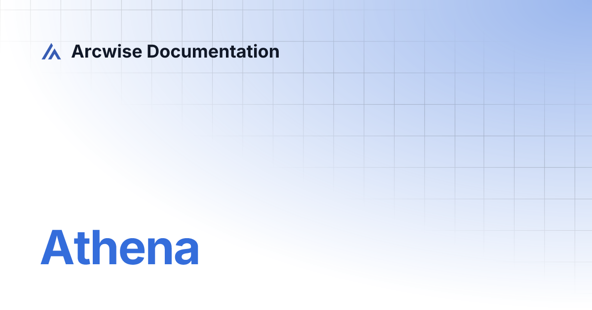 Athena | Arcwise Documentation